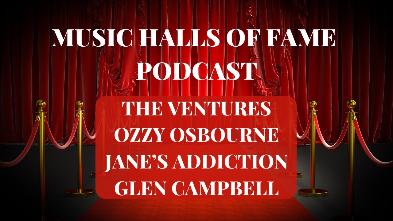 Ozzy & Jane's Addiction in the Rock Hall? The Ventures, Glen Campbell ...
