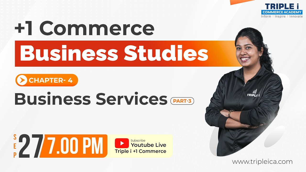 PLUS ONE BUSINESS STUDIES | BUSINESS SERVICE | CHAPTER 4 | PART 3 ...