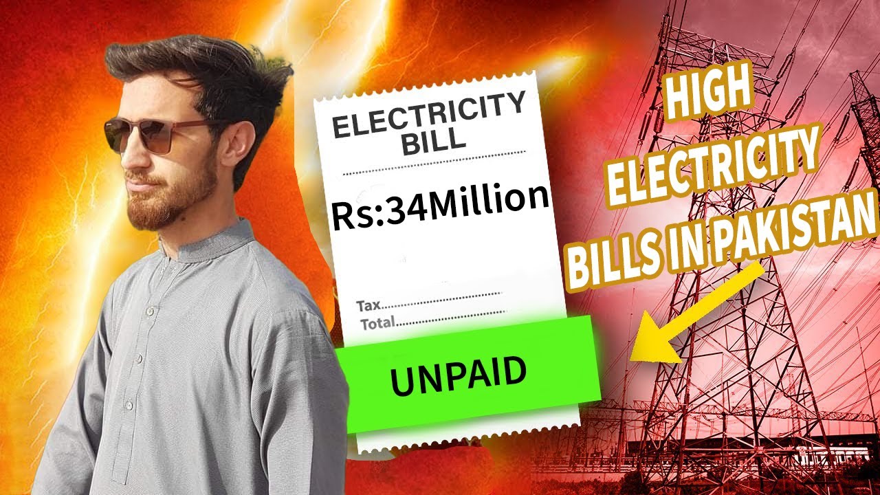 High Electricity Bills In Pakistan ! - YouTube