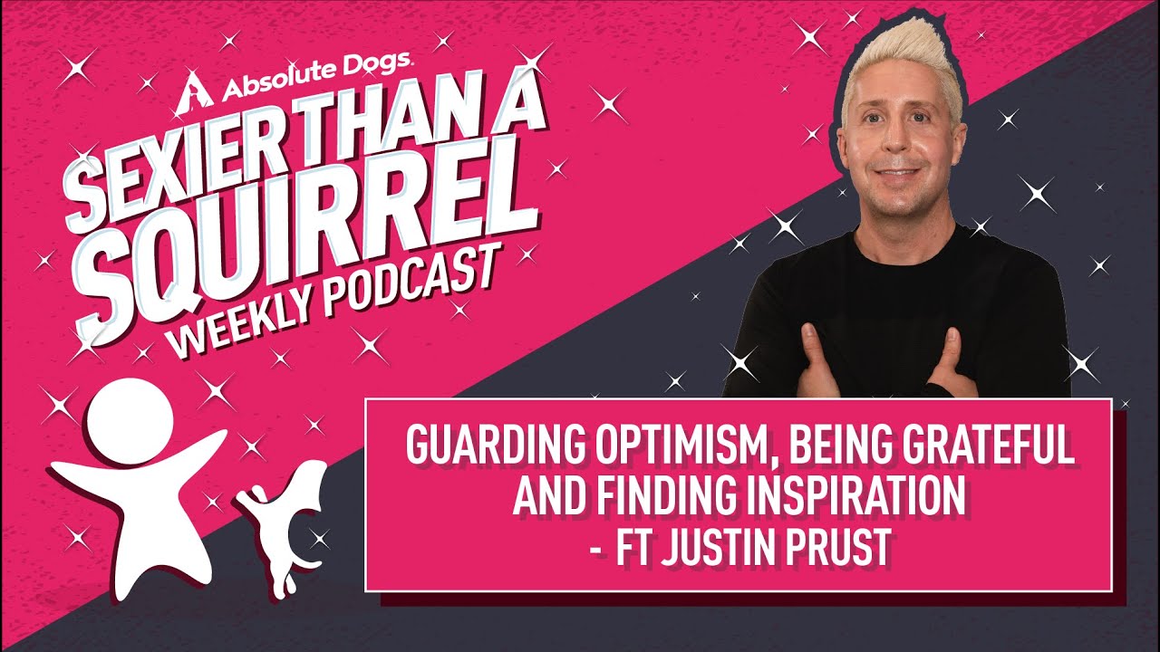 Guarding Optimism, Being Grateful and Finding Inspiration ft. Justin ...