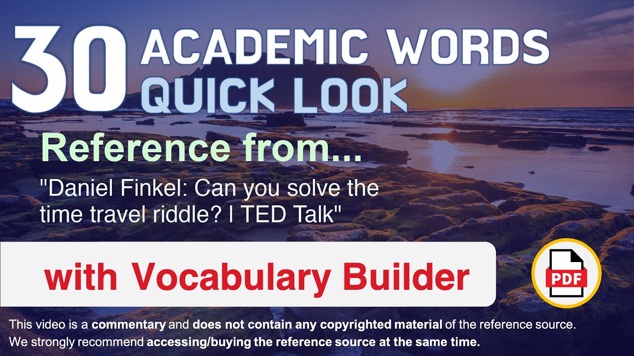 30 Academic Words Quick Look Ref from "Daniel Finkel: Can you solve the ...