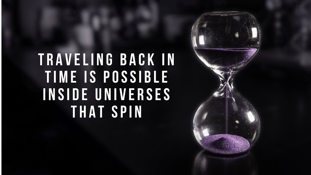 Traveling Back in Time Is Possible Inside Universes That Spin - YouTube