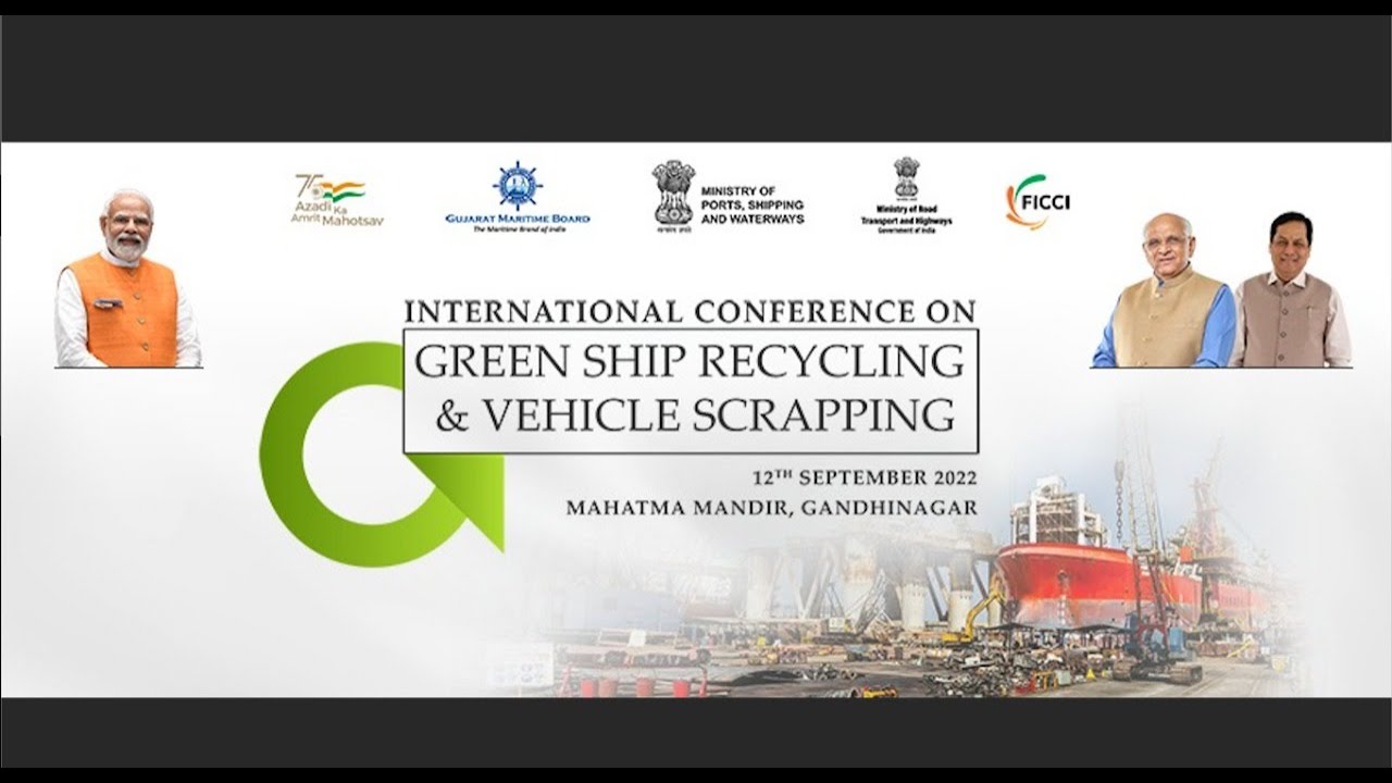 International Conference on Green Ship Recycling & Vehicle Scrapping ...
