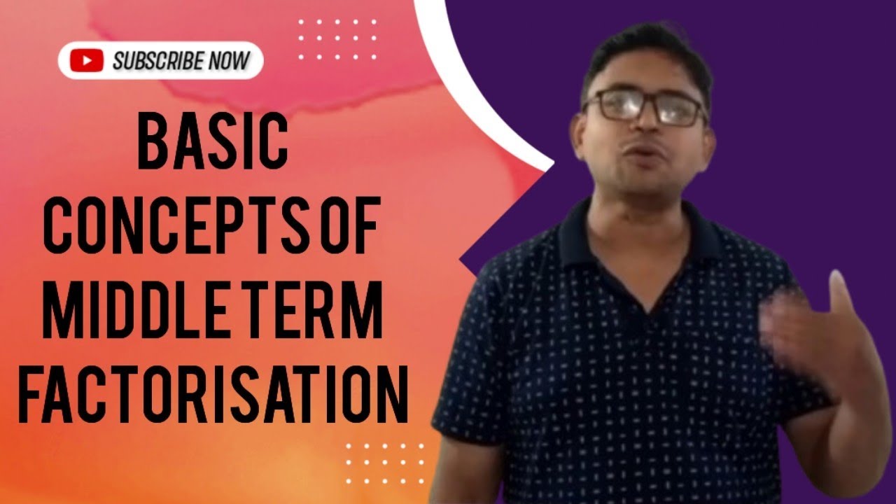 Basic concepts of Middle term factorisation from class 7th to class 10th - YouTube