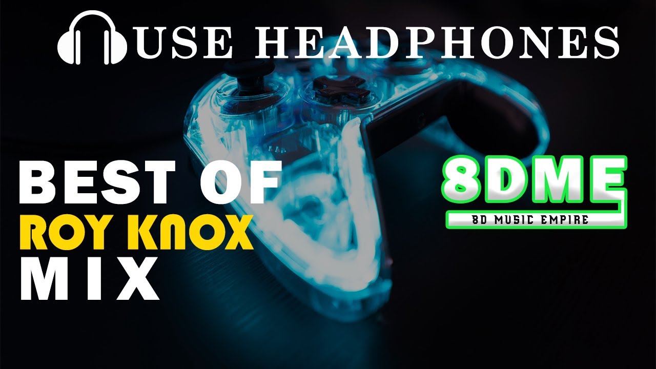 Best of ROY KNOX | Top Songs of ROY KNOX | ROY KNOX Mix | Gaming Music ...