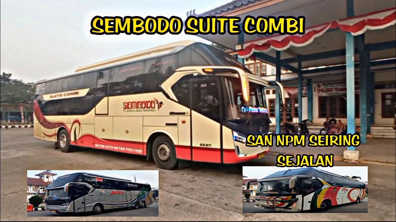SEMBODO SUITE COMBI JALUR TERNYAMAN NYA DI SUMATERA || BUS SUMATERA ...