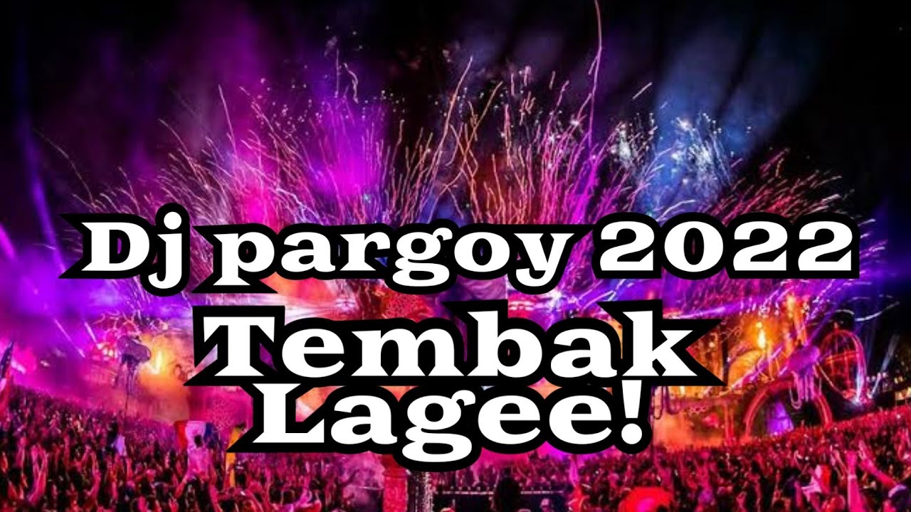 DJ PARGOY TERBARU 2022 FULL GOYANG PARGOY FULL BASS BREAKDUTCH - YouTube