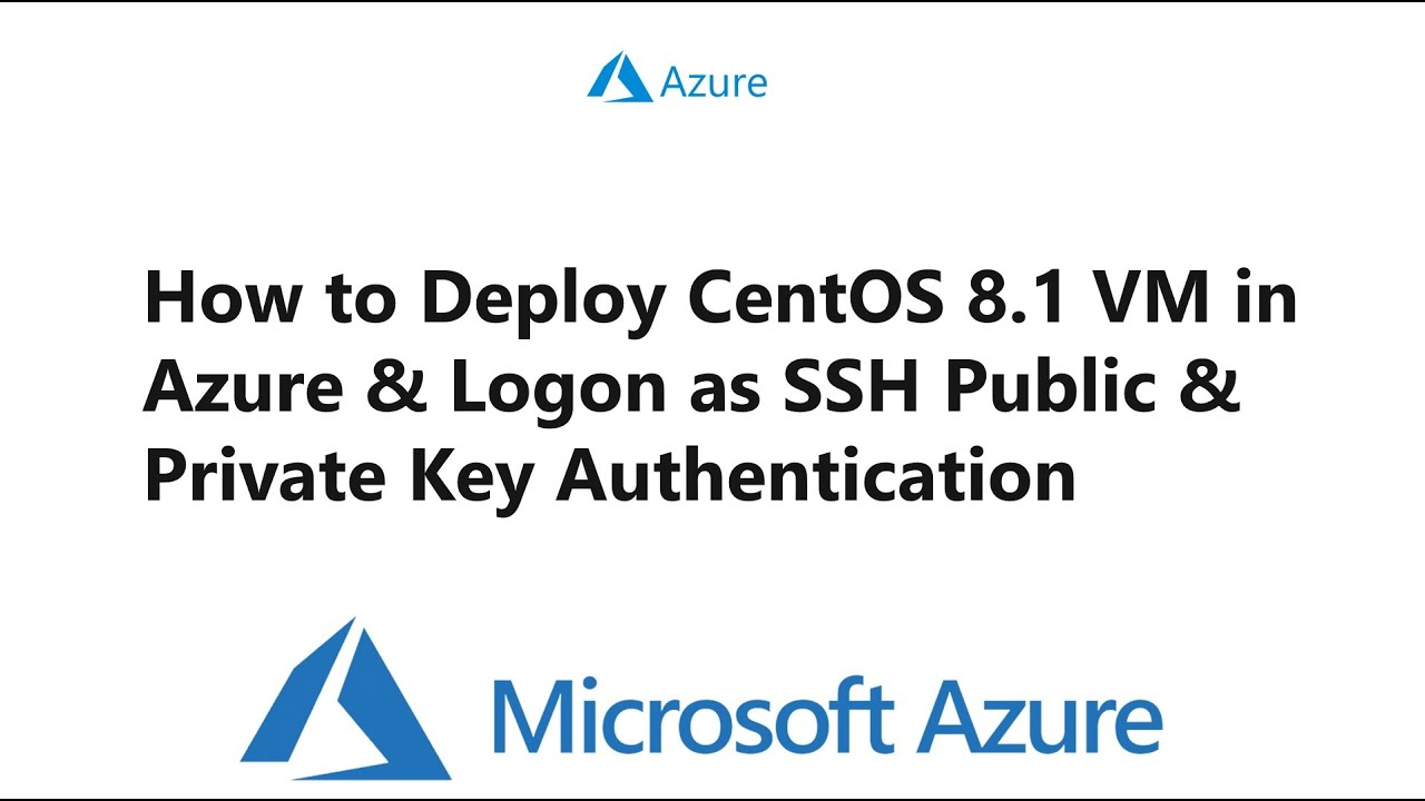 How To Deploy Centos 81 Vm In Azure And How To Logon Vm As Ssh Public