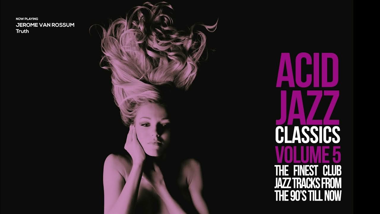 The Best AcidJazz, Funk & Soul | Acid Jazz Classics Vol 5 | 2023 [Funk, House, Grooves & Vibes ...