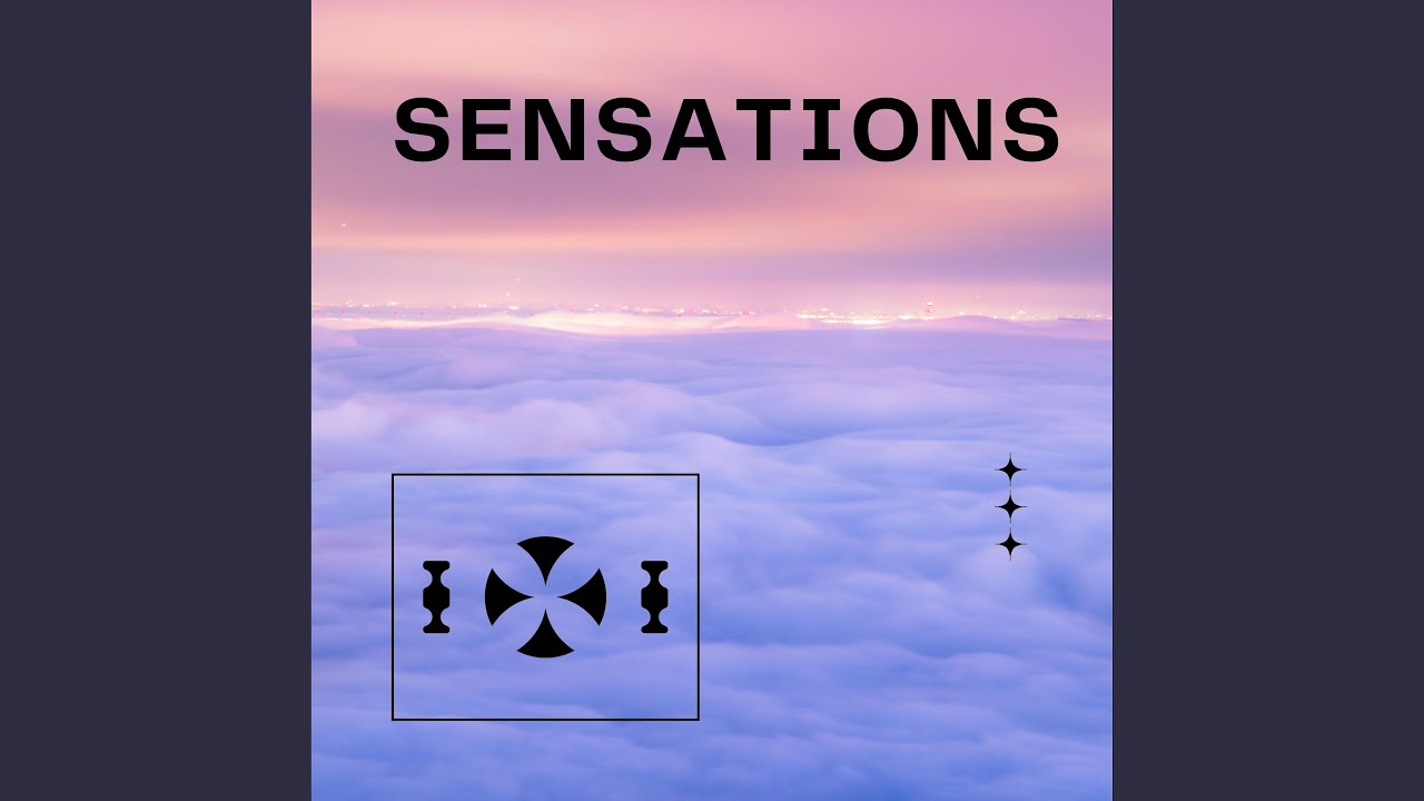 Sensations - YouTube