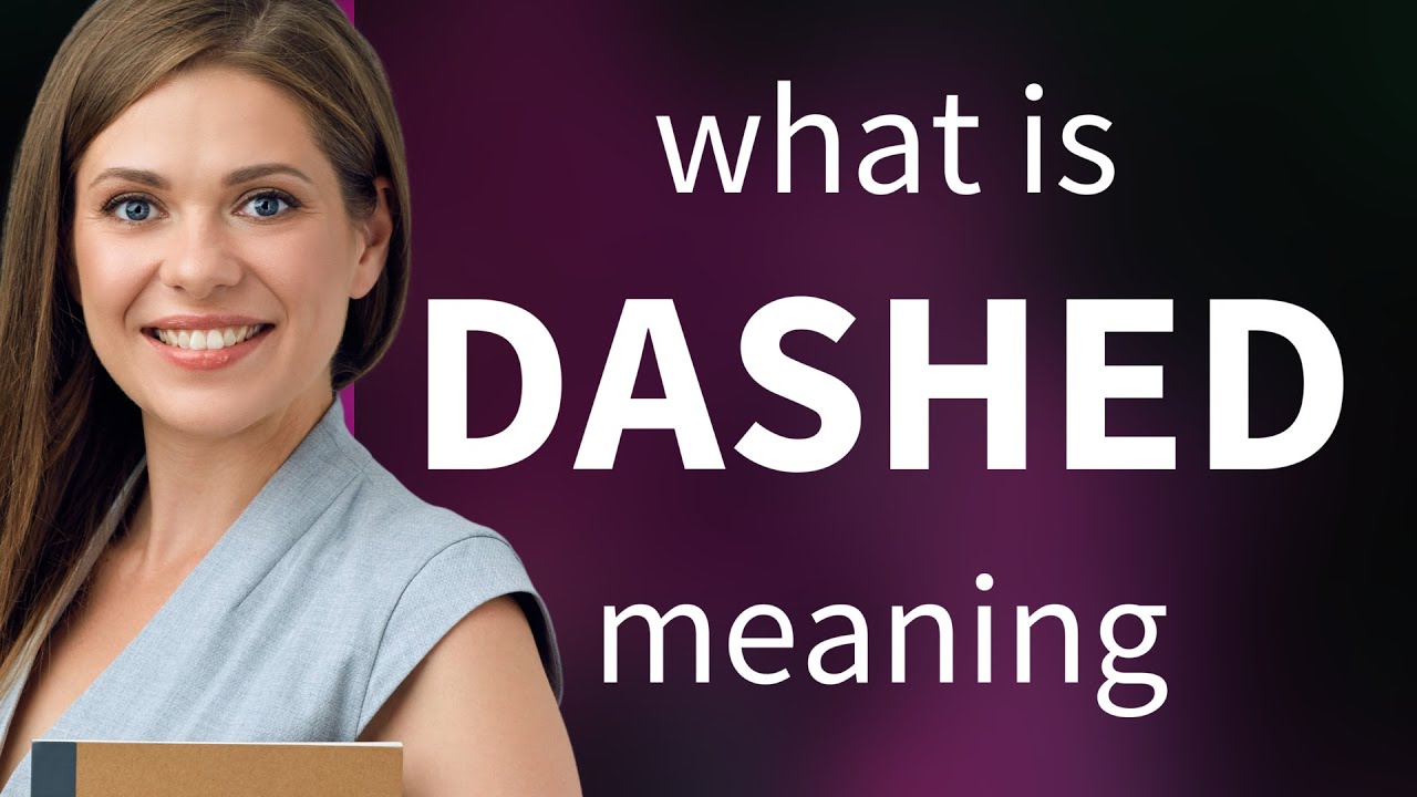 Dashed • DASHED meaning - YouTube