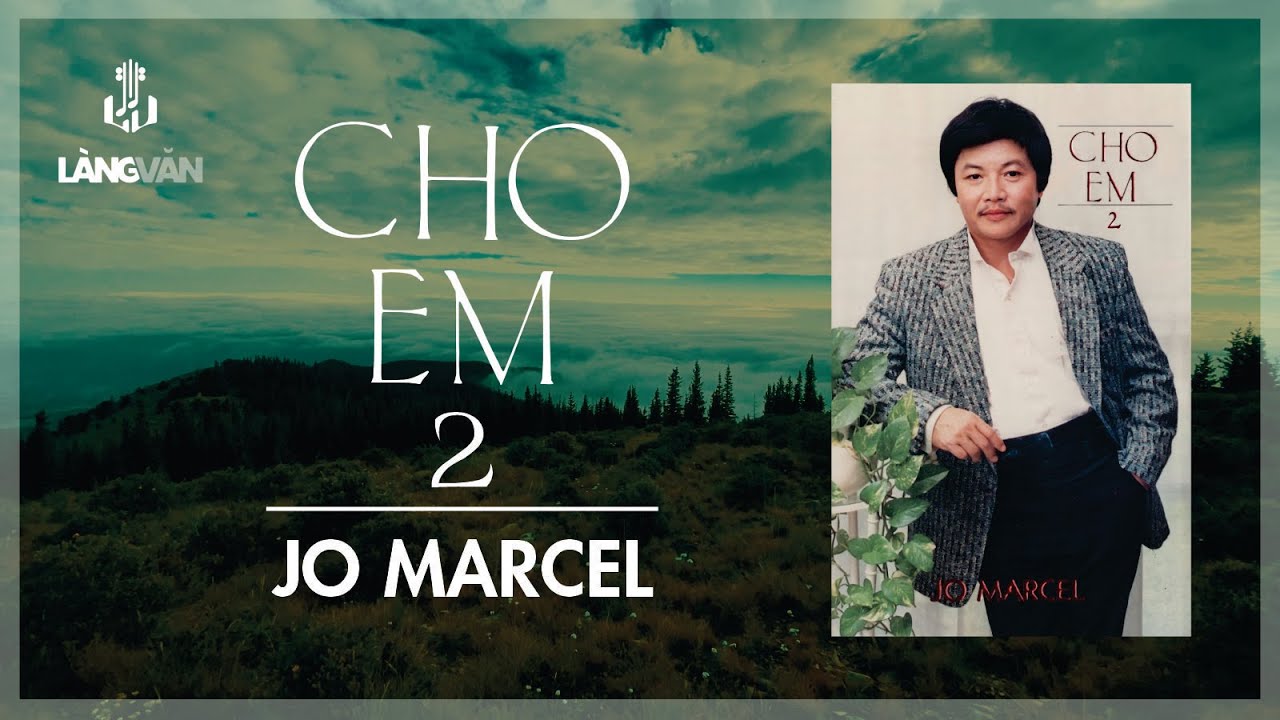 Cho Em 2 (Album 1988) | Jo Marcel | Nhạc Tình Bất Hủ - YouTube