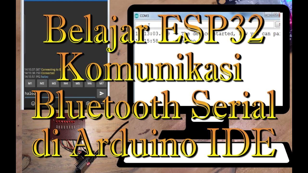 Belajar ESP32 Bagian 12 : Komunikasi Bluetooth Serial - YouTube
