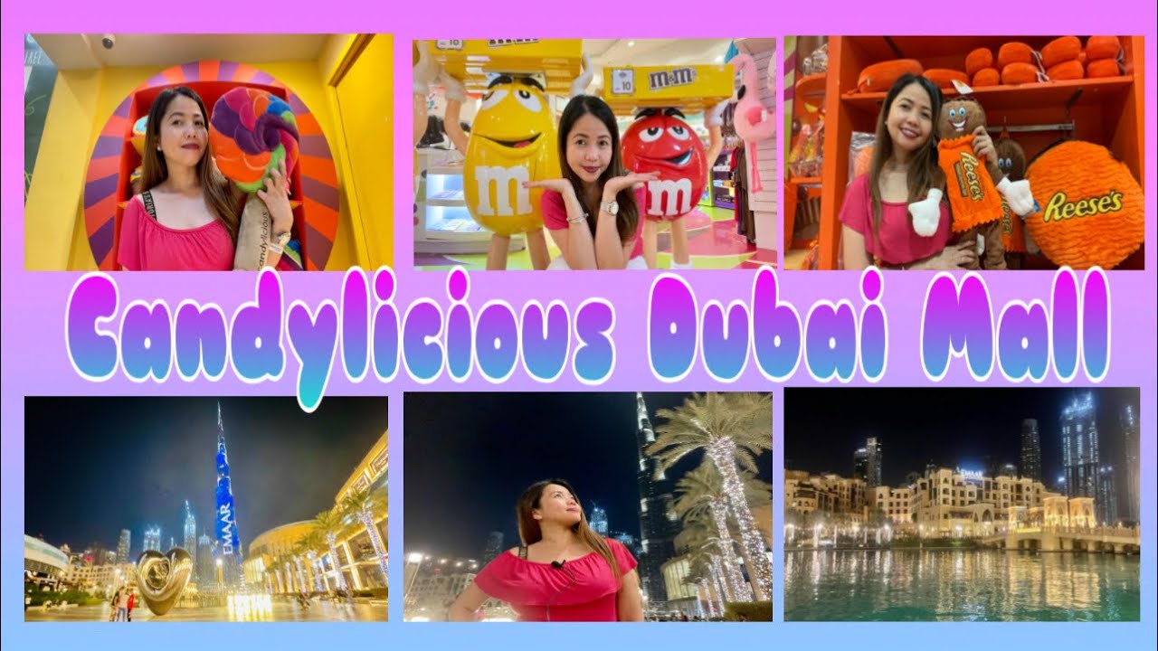 CANDYLICIOUS AT DUBAI MALL | CANDY TOUR IN WORLD’s LARGEST CANDY SHOP ...