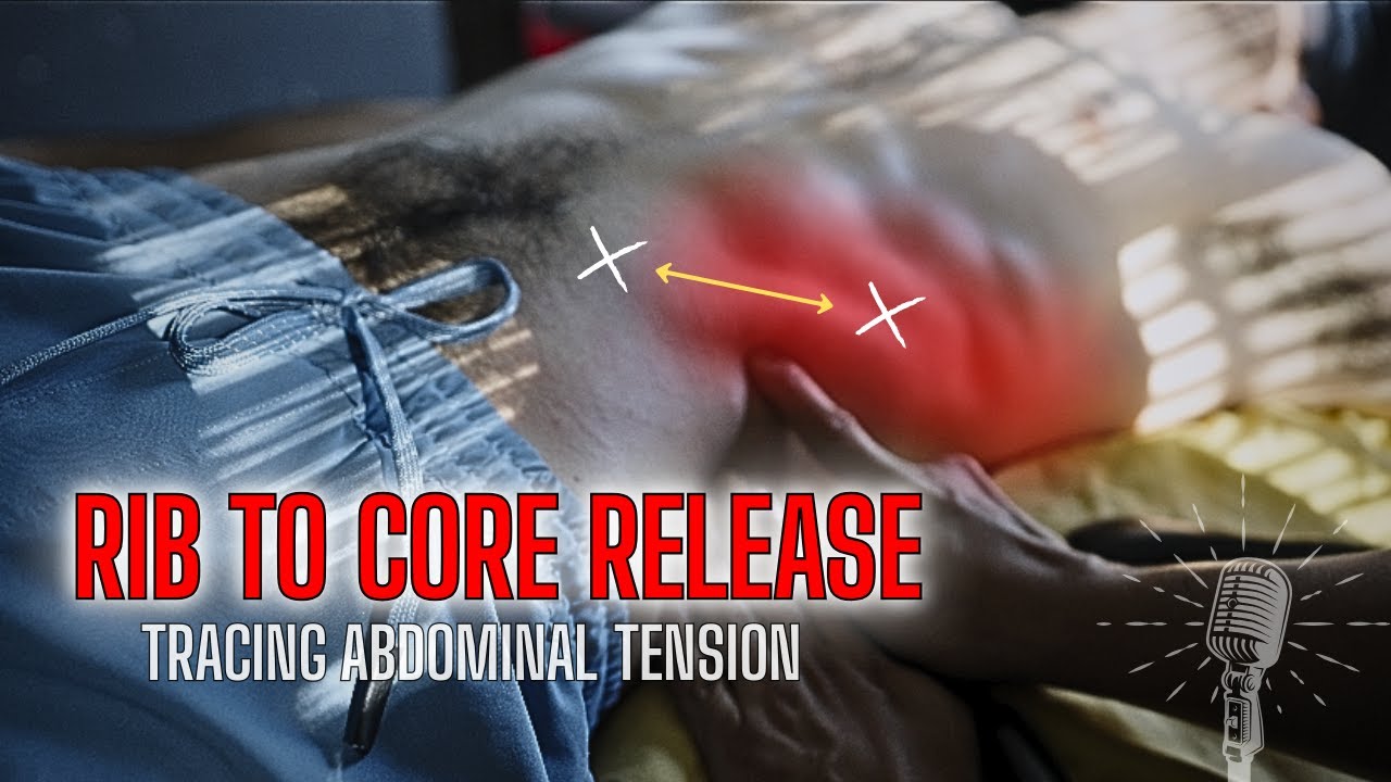 Rib to Core Release | Voice Guided Abdominal & Rib Tension Tracing ...