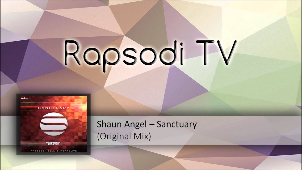Shaun Angel - Sanctuary (Original Mix) - YouTube