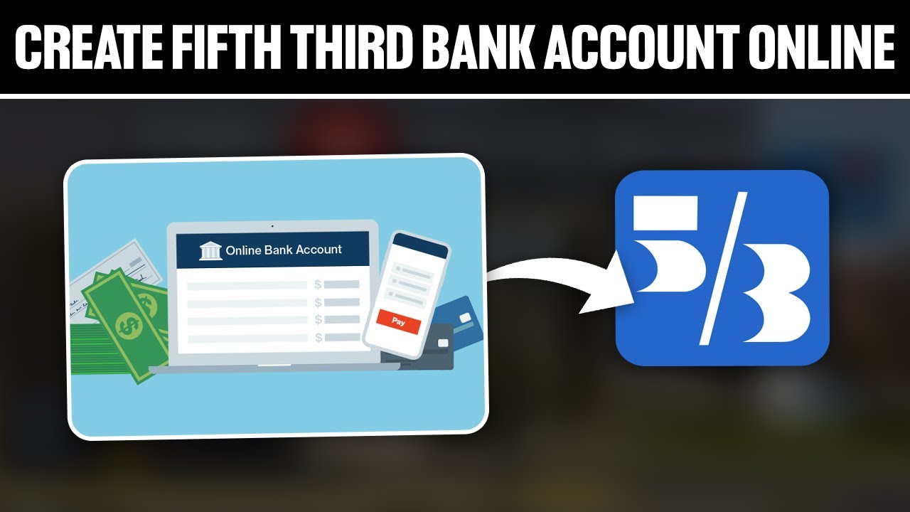 How To Create Fifth Third Bank Account Online ! (Full Tutorial) - YouTube