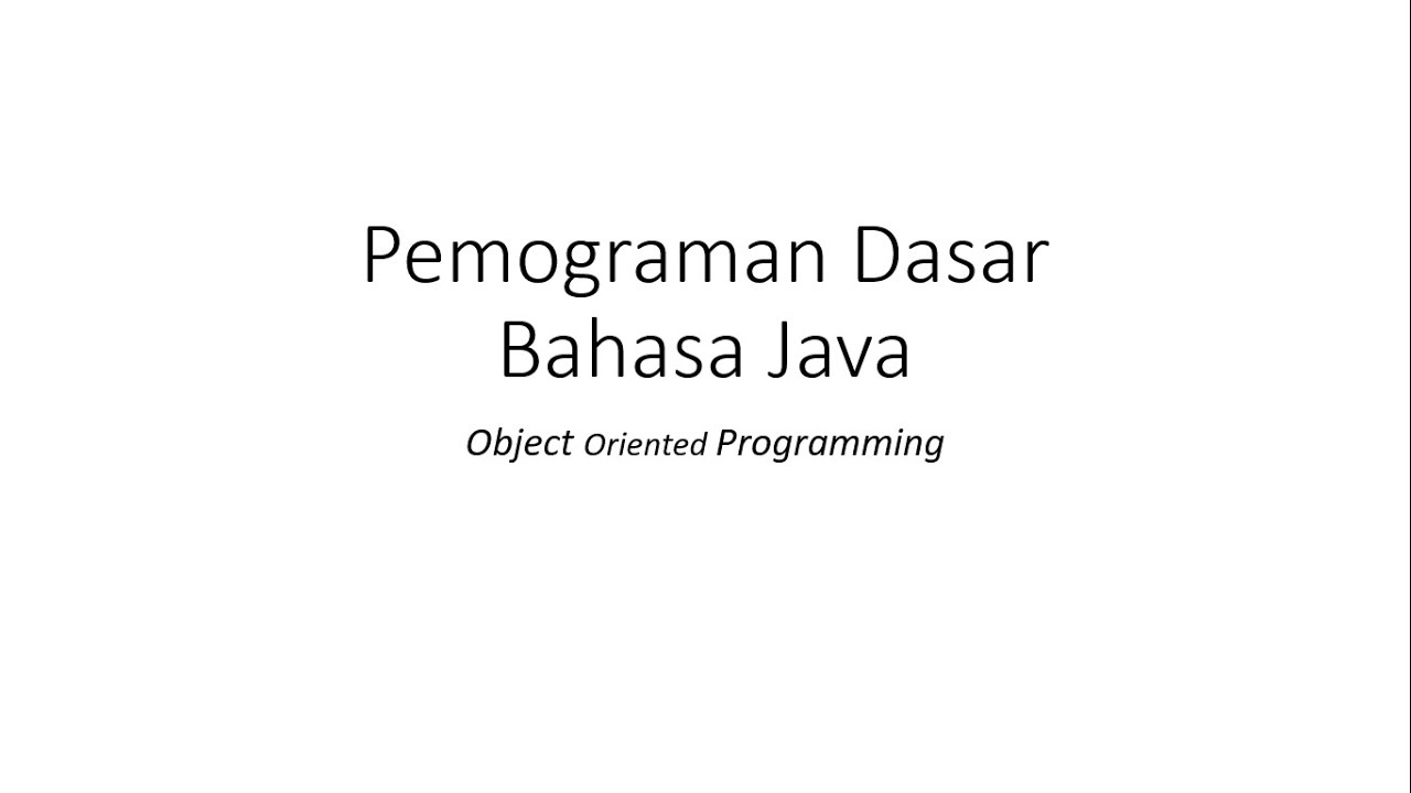 #1.1 Bimbel Object Oriented Programming - Basic Java - YouTube
