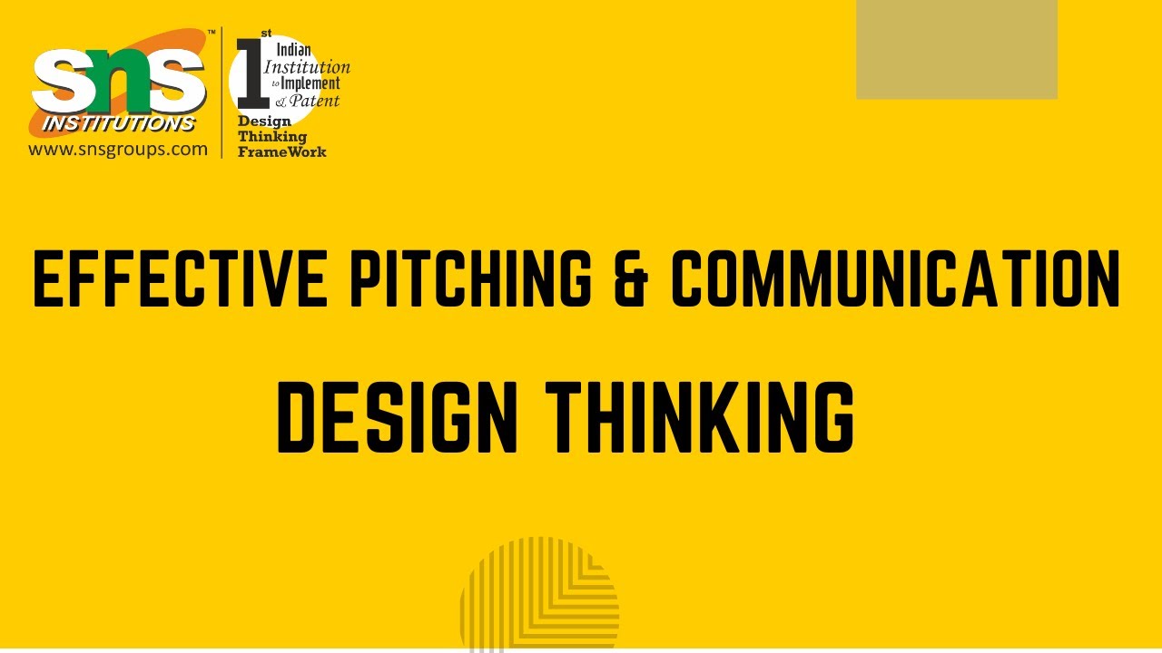 Effective Pitching & Communication | Design Thinking Lecture Series ...