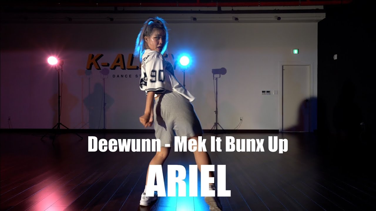 DeeWunn - Mek It Bunx Up (Feat. Marcy Chin) | ARIEL | K-ALLEY DANCE ...