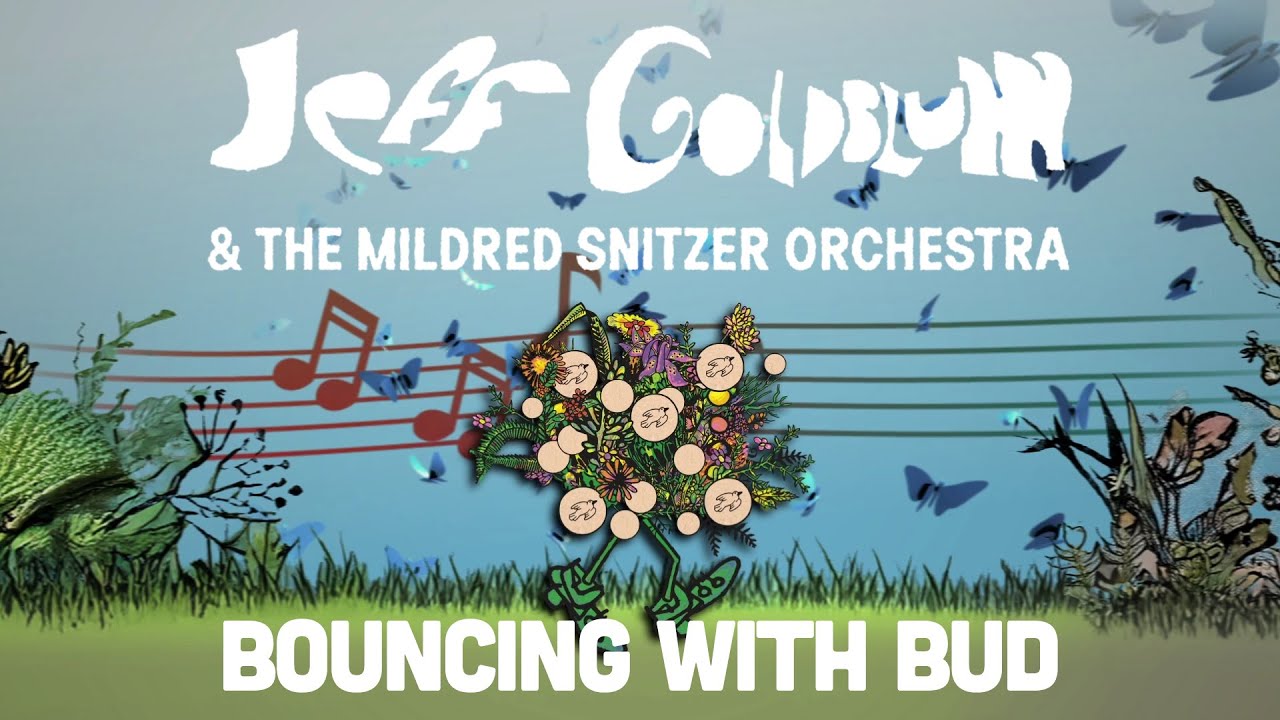 Jeff Goldblum & The Mildred Snitzer Orchestra - Bouncing with Bud ...