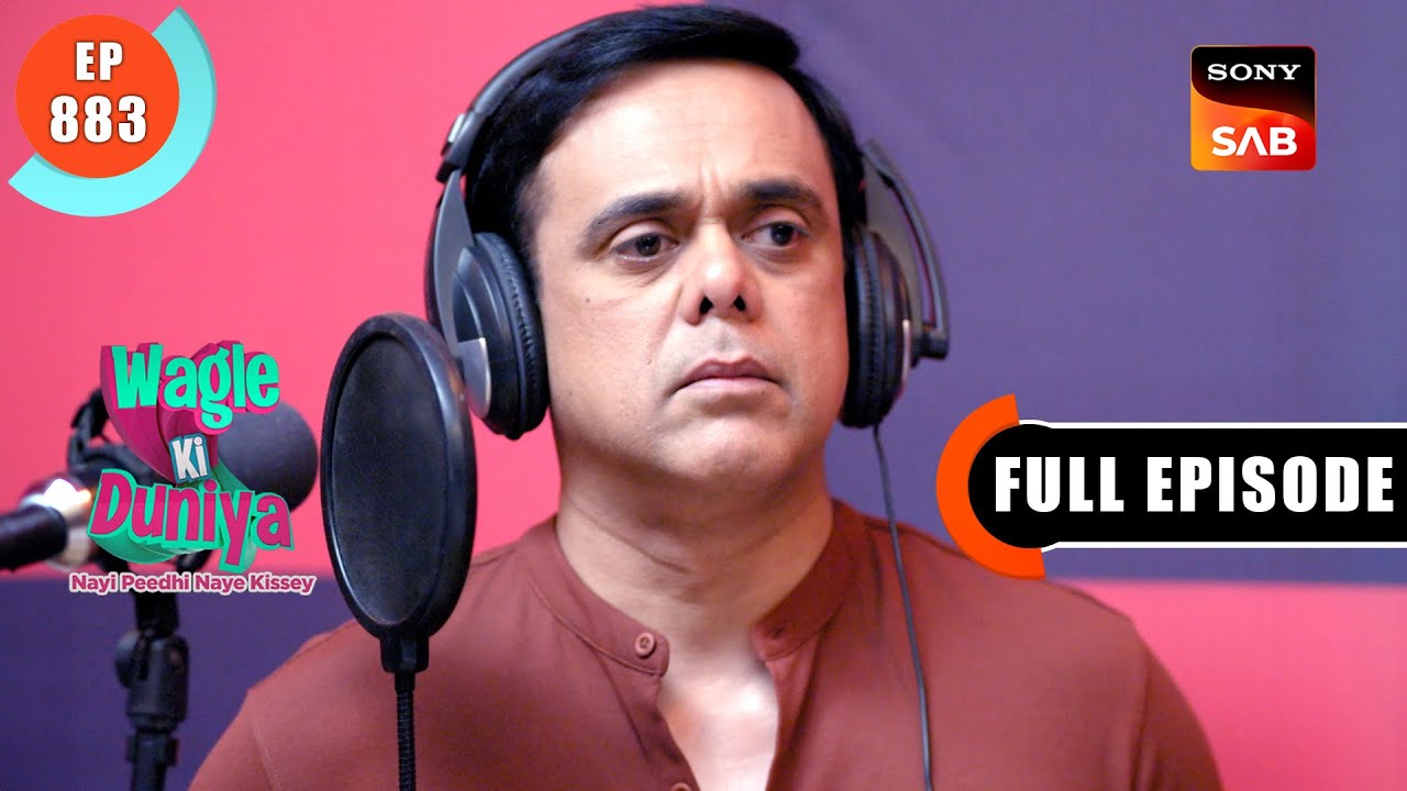 Rajesh Ke Auditions | Wagle Ki Duniya | Ep 883 | Full Episode | 29 Jan ...