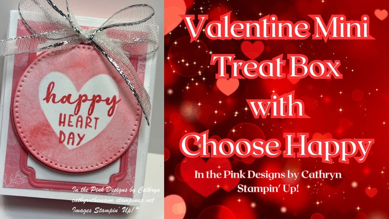 VALENTINE MINI TREAT BOX with CHOOSE HAPPY - Stampin' Up! - YouTube