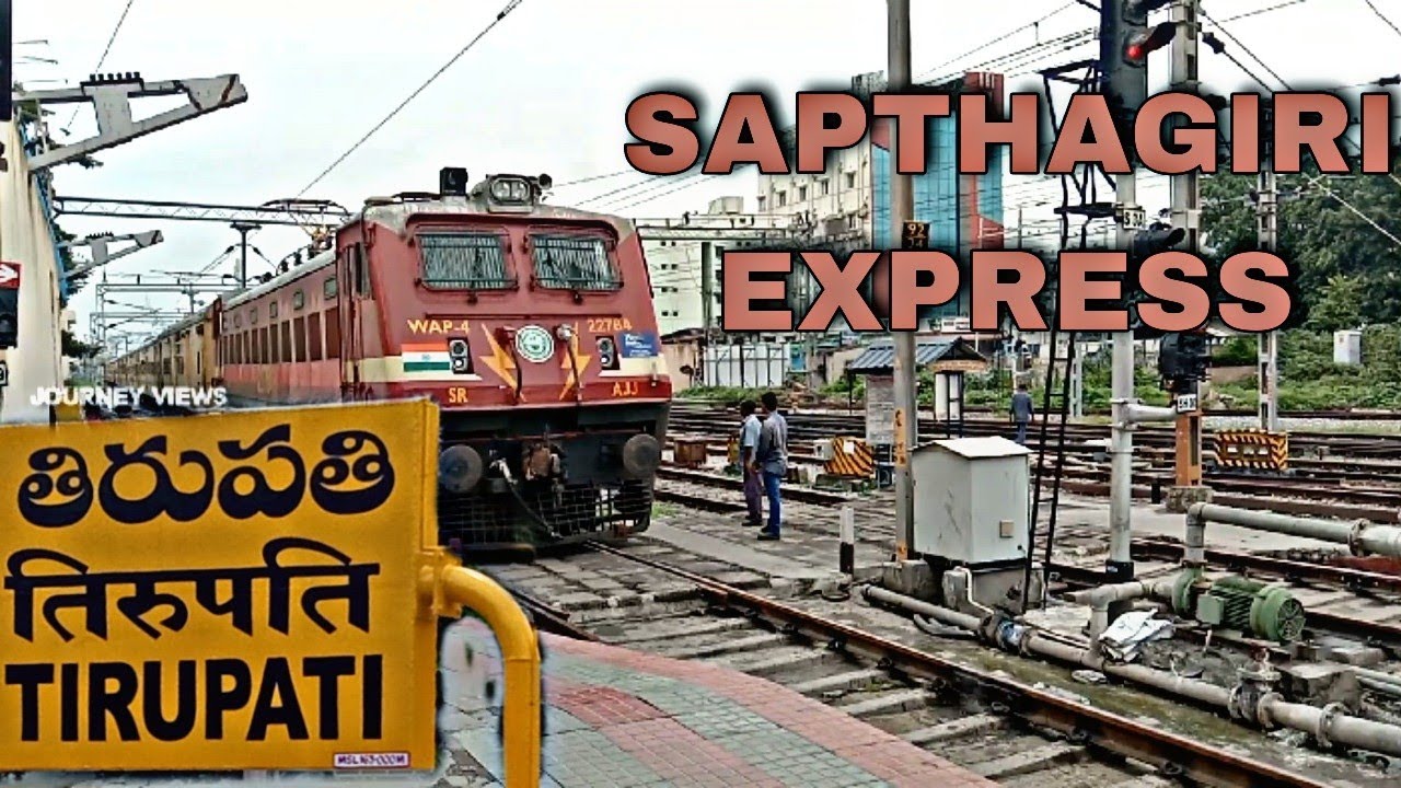 Sapthagiri Express ( 16057 ) Arrived Tirupati Main From Chennai Central ...