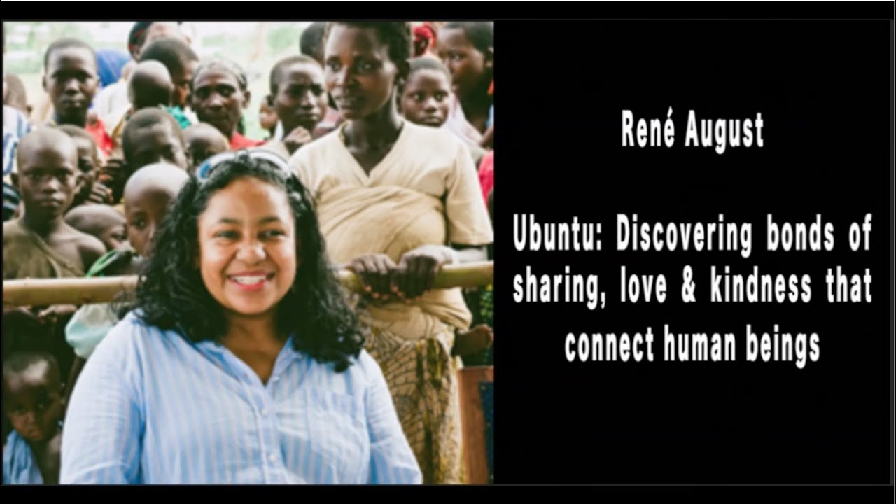 René August | Ubuntu: Bonds of Community, Kindness & Connection | The ...