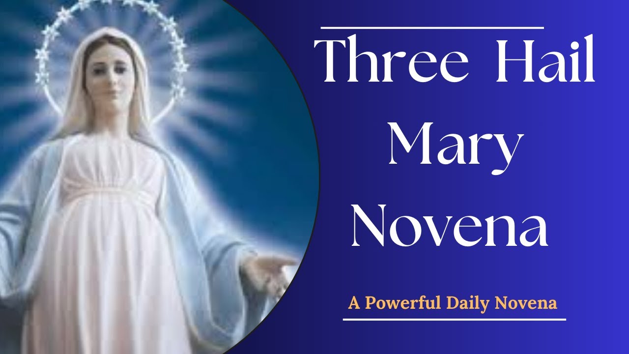 3 Hail Mary Novena: Powerful Prayer for Daily Miracles and Protection ...