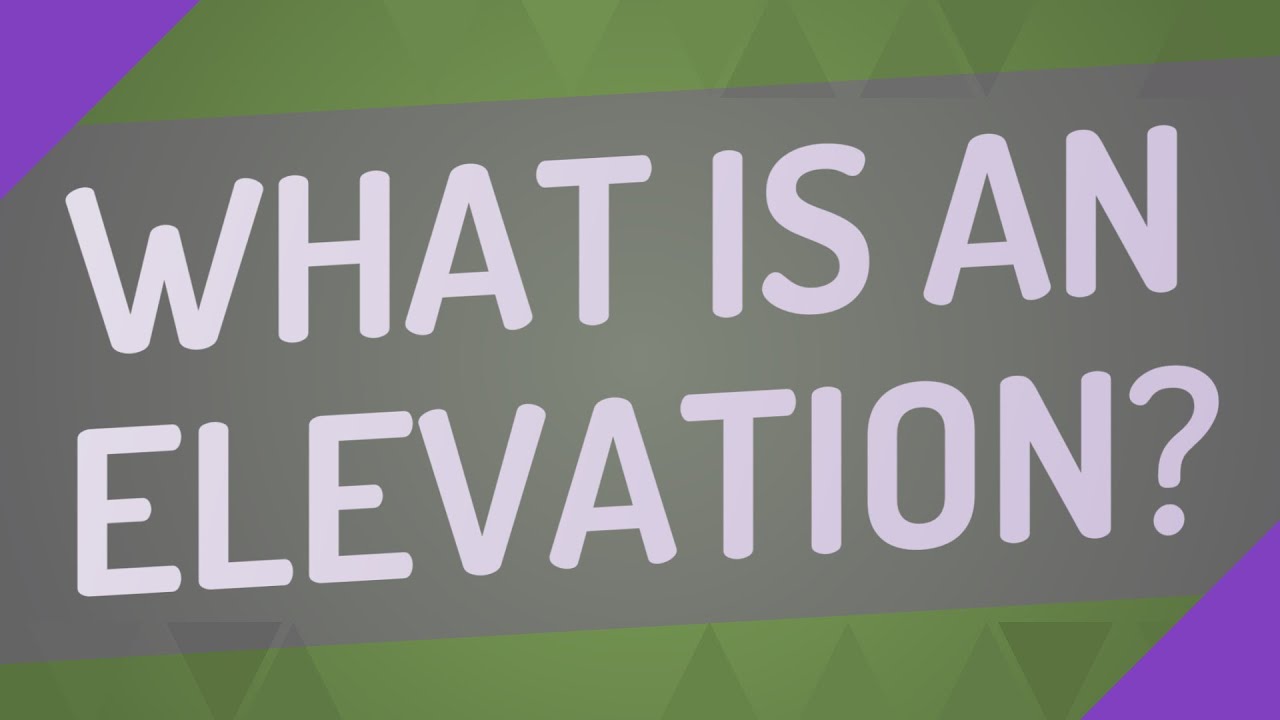 What is an elevation? - YouTube