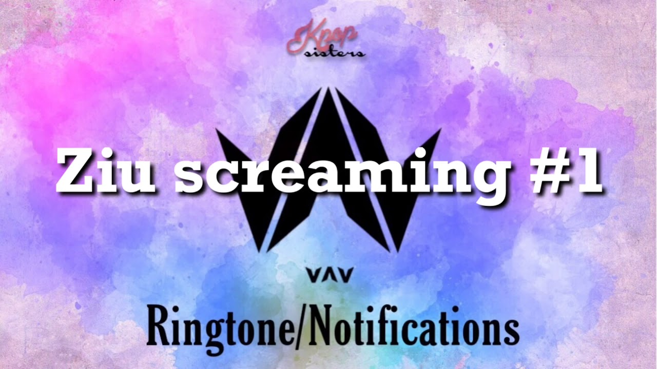 VAV RINGTONE~ Ziu screaming #1 - YouTube