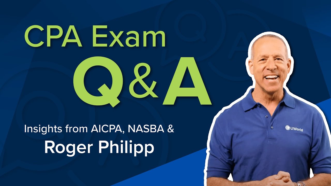 CPA Exam Q&A: Insights from AICPA, NASBA & Roger Philipp - YouTube