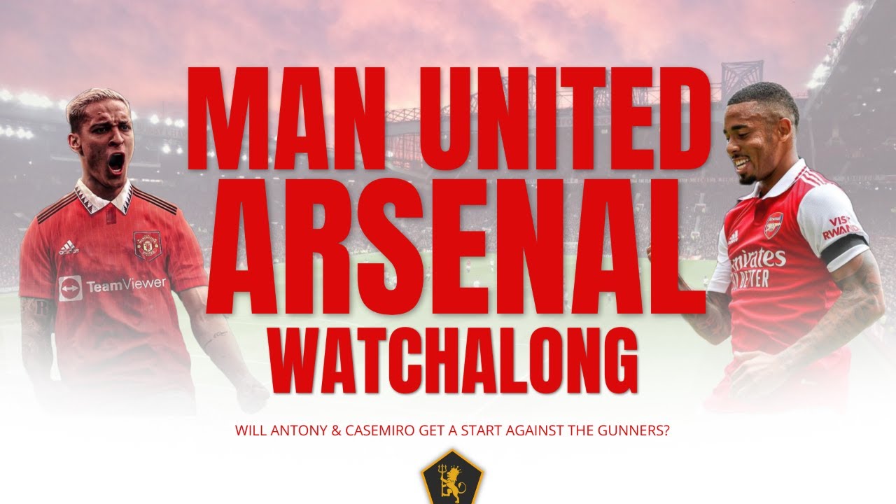 Manchester United 3-1 Arsenal | Live Stream Watch Along | - YouTube