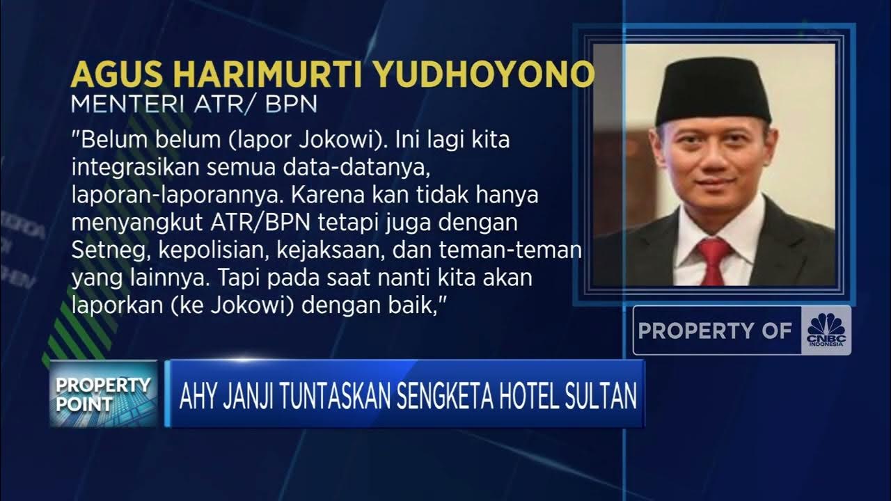 AHY Janji Tuntaskan Sengketa Hotel Sultan - YouTube