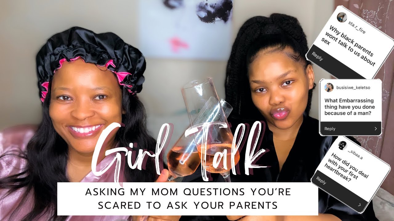 GIRL TALK: Asking My Mom Questions You’re Scared To Ask Your Parents ...