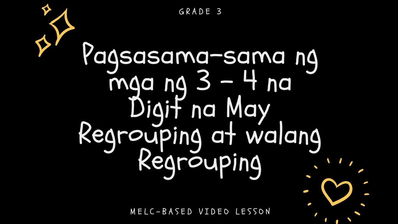 MATH 3 Q1 Lesson 10 PAGSASAMA-SAMA NG MGA BILANG NG MAY REGROUPING AT ...