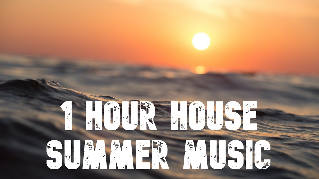 1 hour House Summer Music Mix 2021| Backround, club, bar, | Summer mix ...