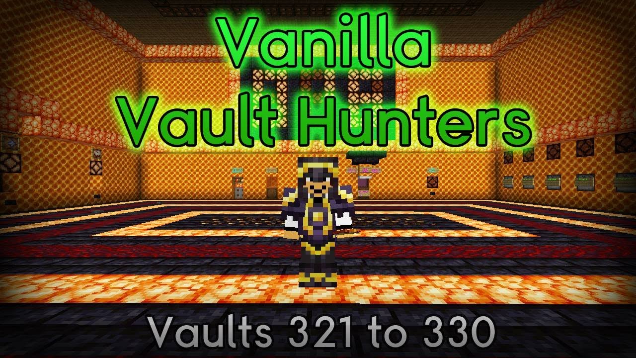 Vanilla Vault Hunters - Vaults 321 to 330 - YouTube