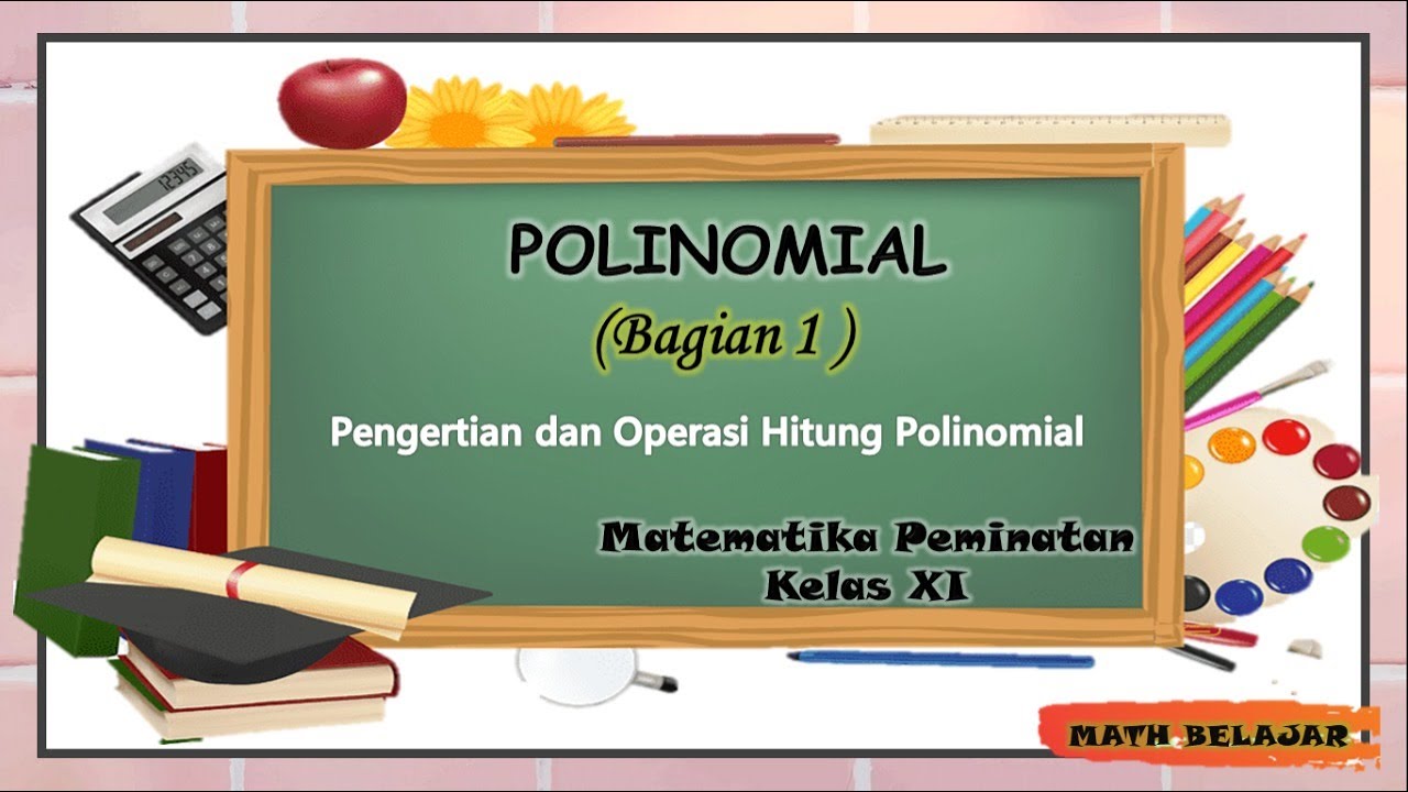 Polinomial Bagian 1 | Pengertian dan Operasi Hitung Polinomial | Math ...