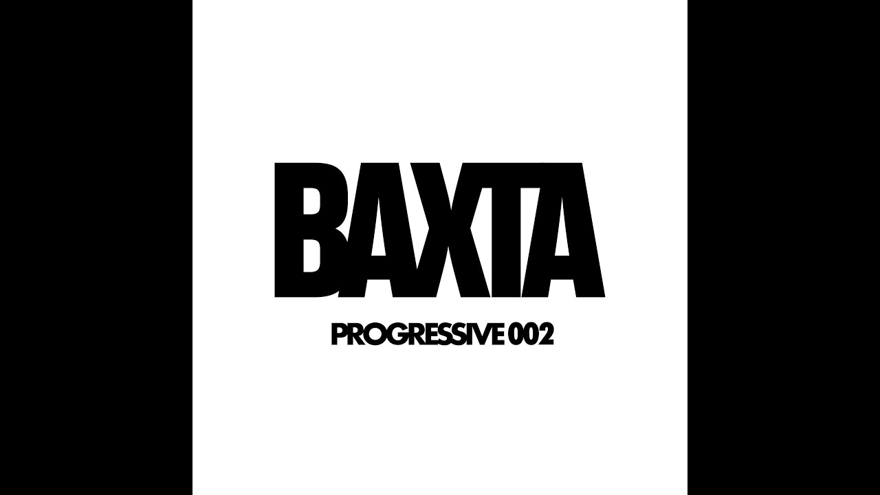Baxta - Progressive 002 feat. Hernan Cattaneo, Maze28, Paul Thomas ...