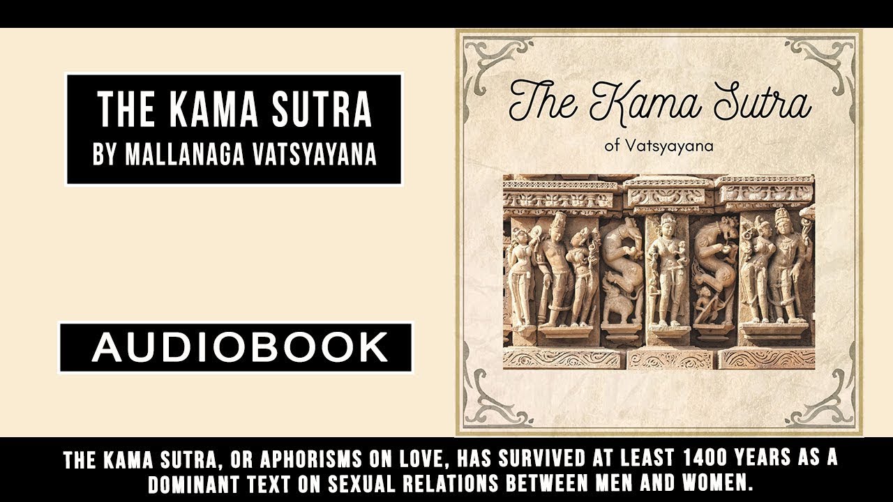 The Kama Sutra by Mallanaga Vatsyayana | Audiobook - YouTube