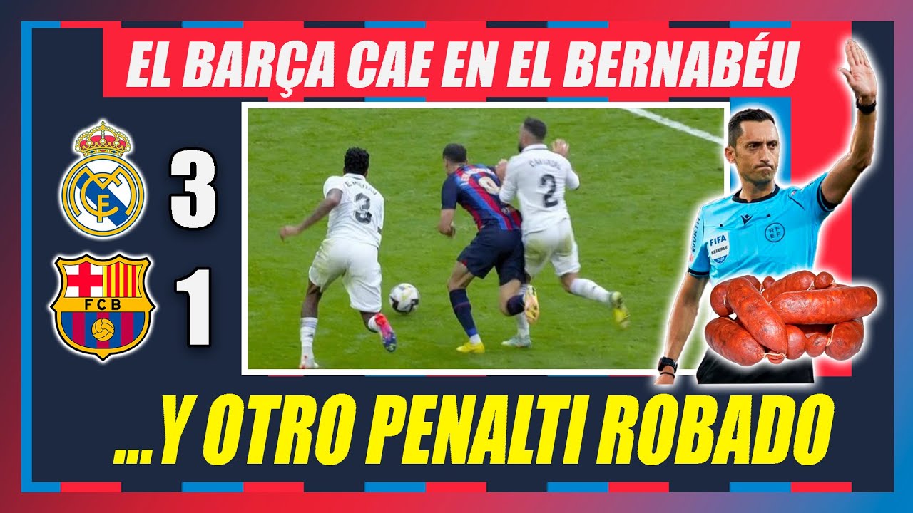 🙌ROBO EN EL CLÁSICO | EL BARÇA CAE VÍCTIMA DE SUS ERRORES....Y DEL ...