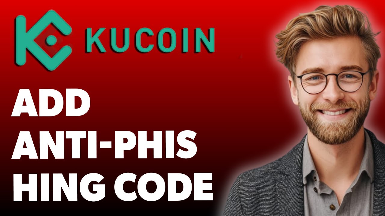 How To Add Anti-Phishing Code On Kucoin Account [2025 Guide] - YouTube