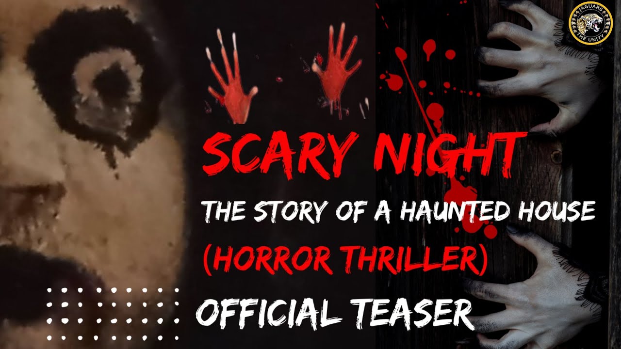 SCARY NIGHT || First Look || Story of a Haunted House || #Jaguars # ...