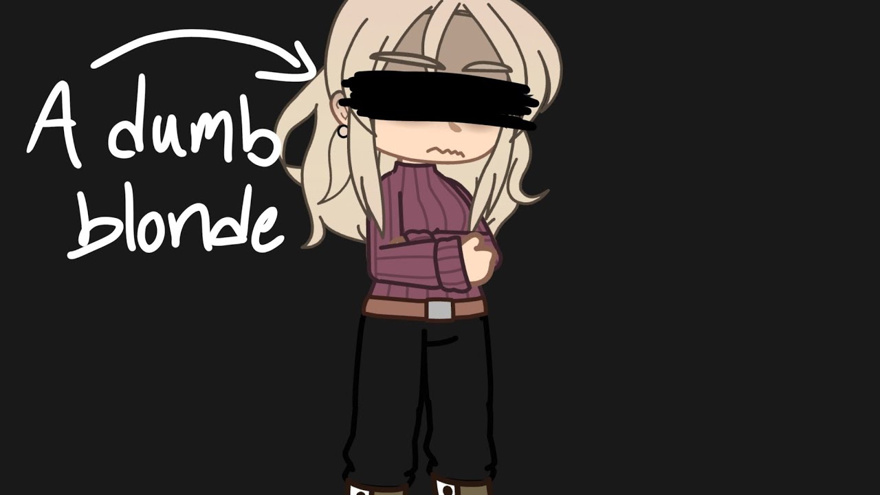 "You'll always be a dumb blonde" // Addy Angst ig // OOUIL - YouTube