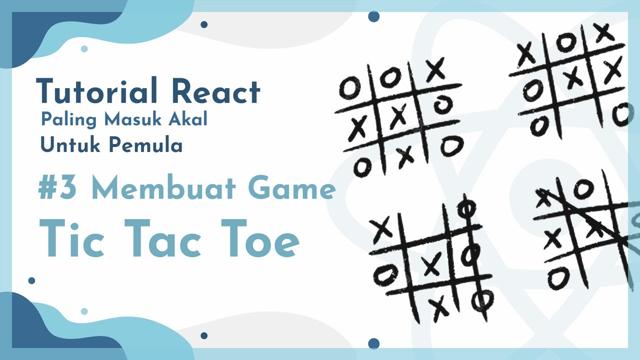 #3 Membuat Game TIC TAC TOE | Tutorial REACT "Paling Masuk Akal" untuk PEMULA 🤩🌐 - YouTube