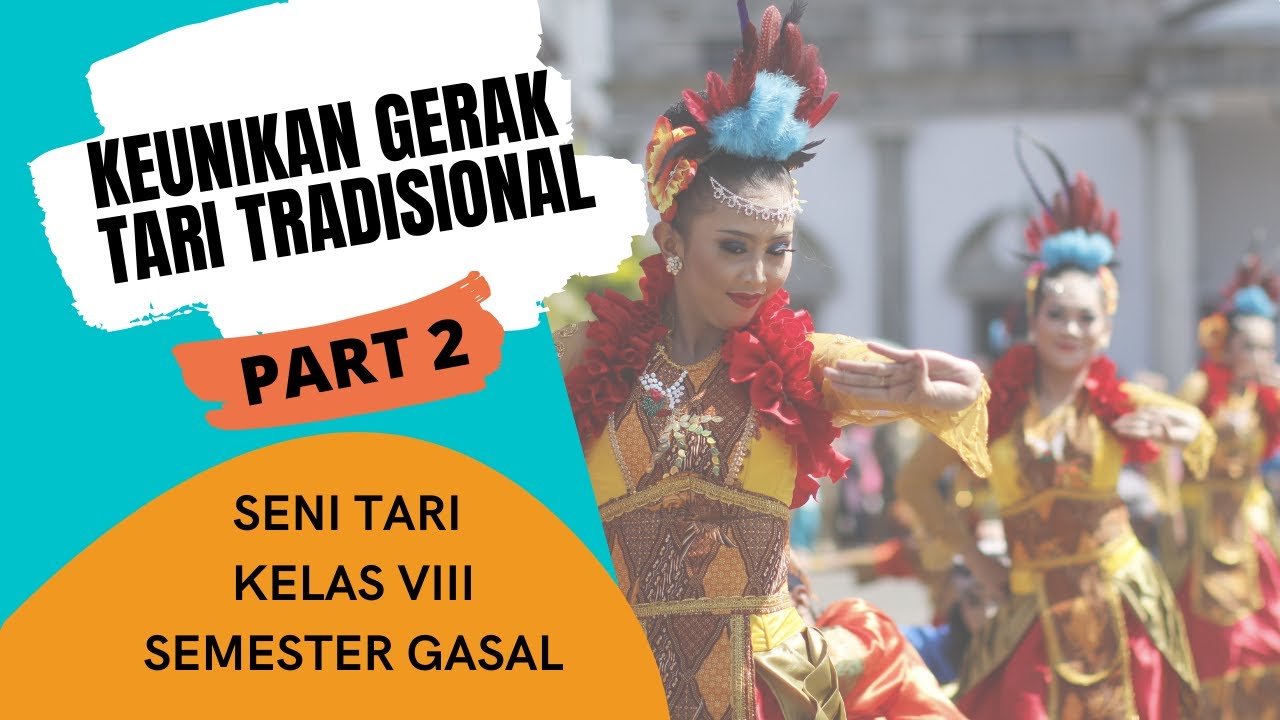 JENIS PENYAJIAN TARI TRADISIONAL || SENI TARI KELAS 8 SEMESTER GASAL ...