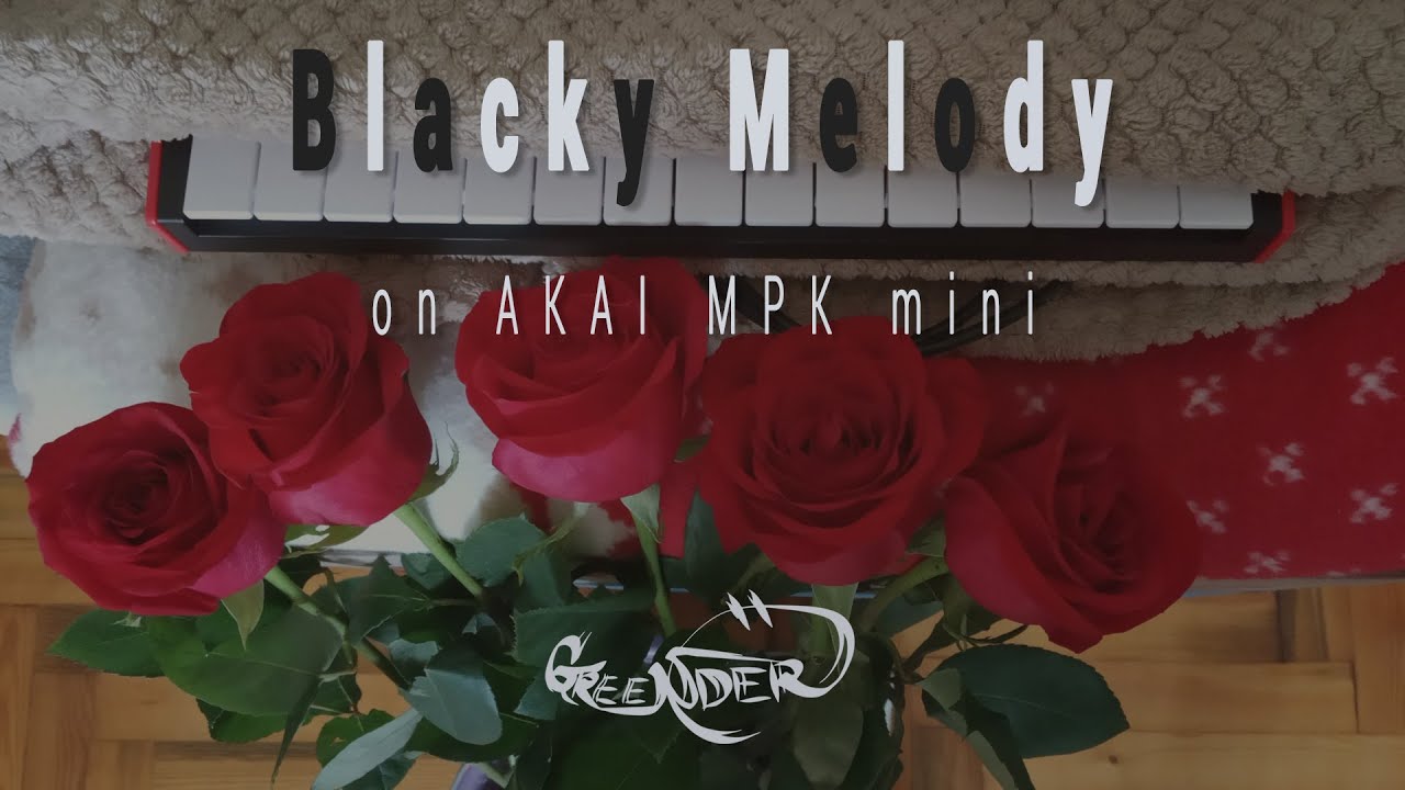Greender - Blacky Melody (live on AKAI MPK mini 3, full version) - YouTube
