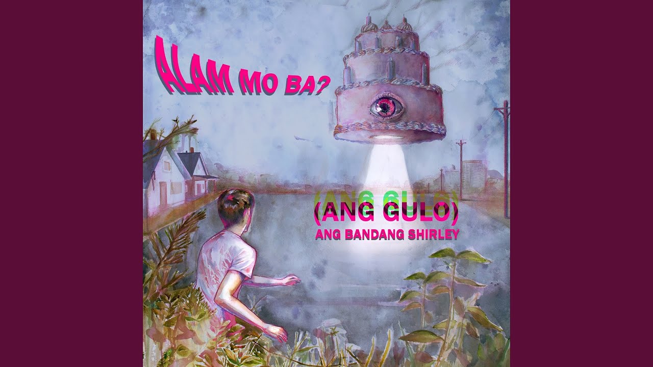 Alam Mo Ba? (Ang Gulo) - YouTube